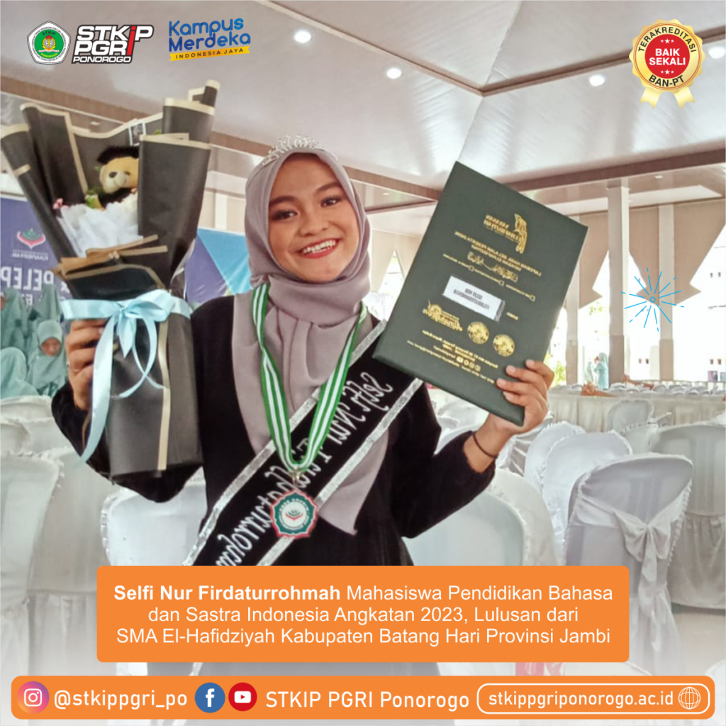 Guru Sejarah Inspirasi Firdha Kuliah di Ponorogo – STKIP PGRI Ponorogo